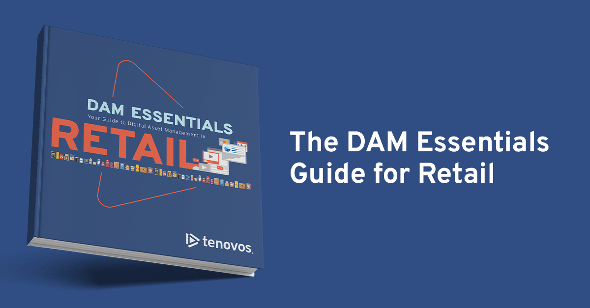 Digital Asset Management (DAM) for Retail Guide | Tenovos