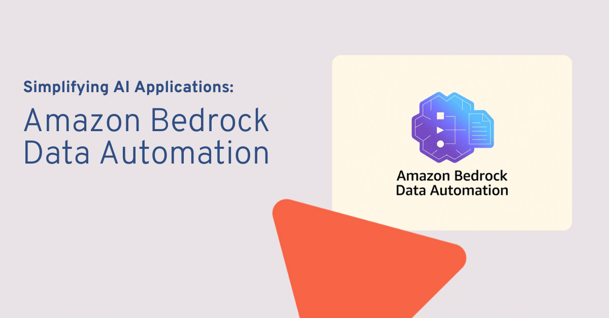 Simplifying AI Applications: Amazon Bedrock Data Automation | Tenovos